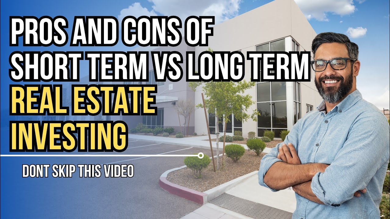 Real Estate Investing: Short Term vs Long Term - Pros and Cons ...