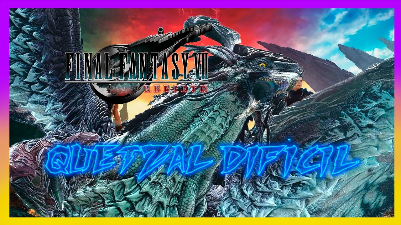 🔴 ️DERROTA AL QUETZAL SÚPER RÁPIDO ️🔴 | Final Fantasy 7 Rebirth | GUÍA ...