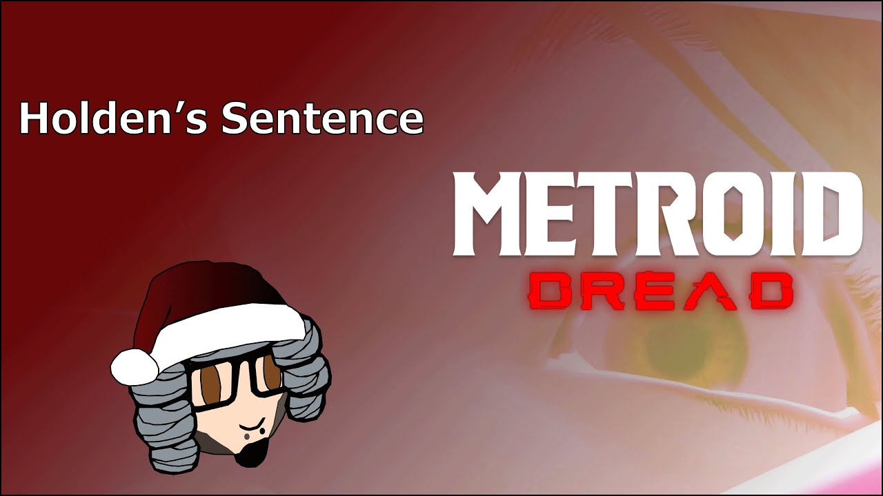Holden's Sentence: Metroid Dread - YouTube