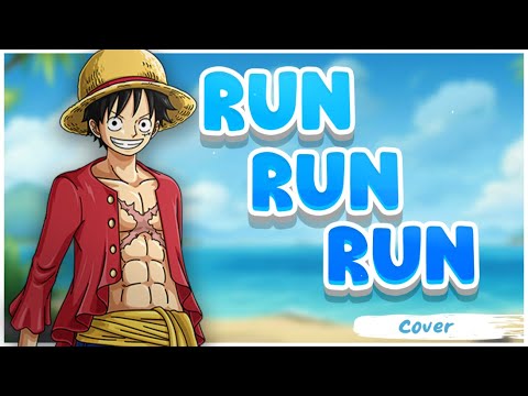 Conquer Your Feelings: English Run Run Run - One Piece - YouTube