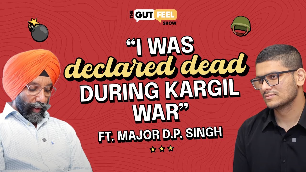 Major D.P Singh on Life, Optimism, Death & More| Kargil War Veteran ...