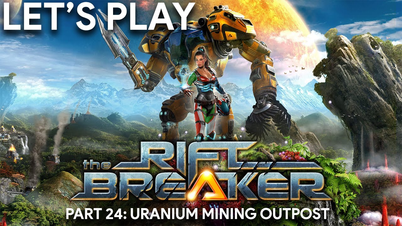 The Riftbreaker Part 24 - Uranium Mining Outpost - YouTube