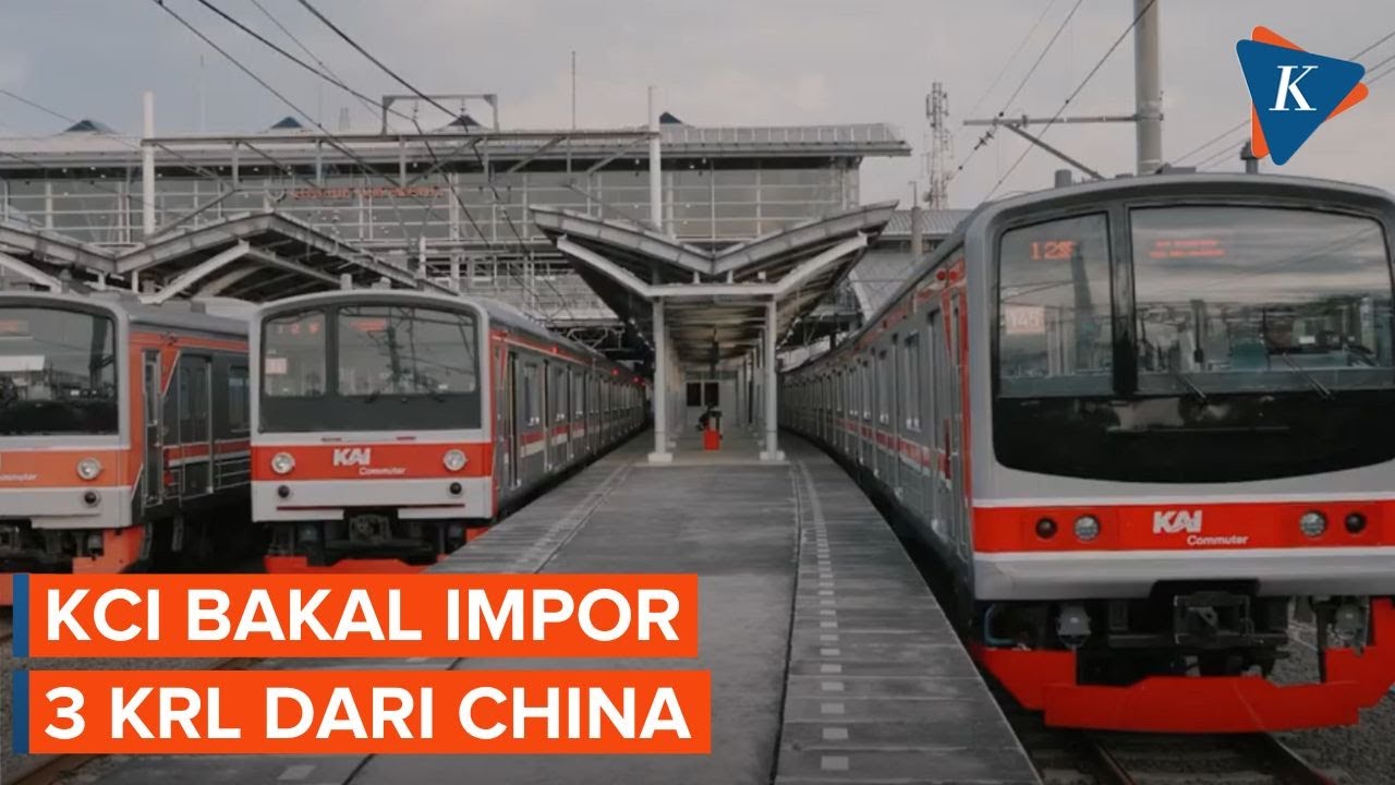 Bukan dari Jepang, KCI Bakal Impor 3 KRL dari China Senilai Rp 783 Miliar - YouTube