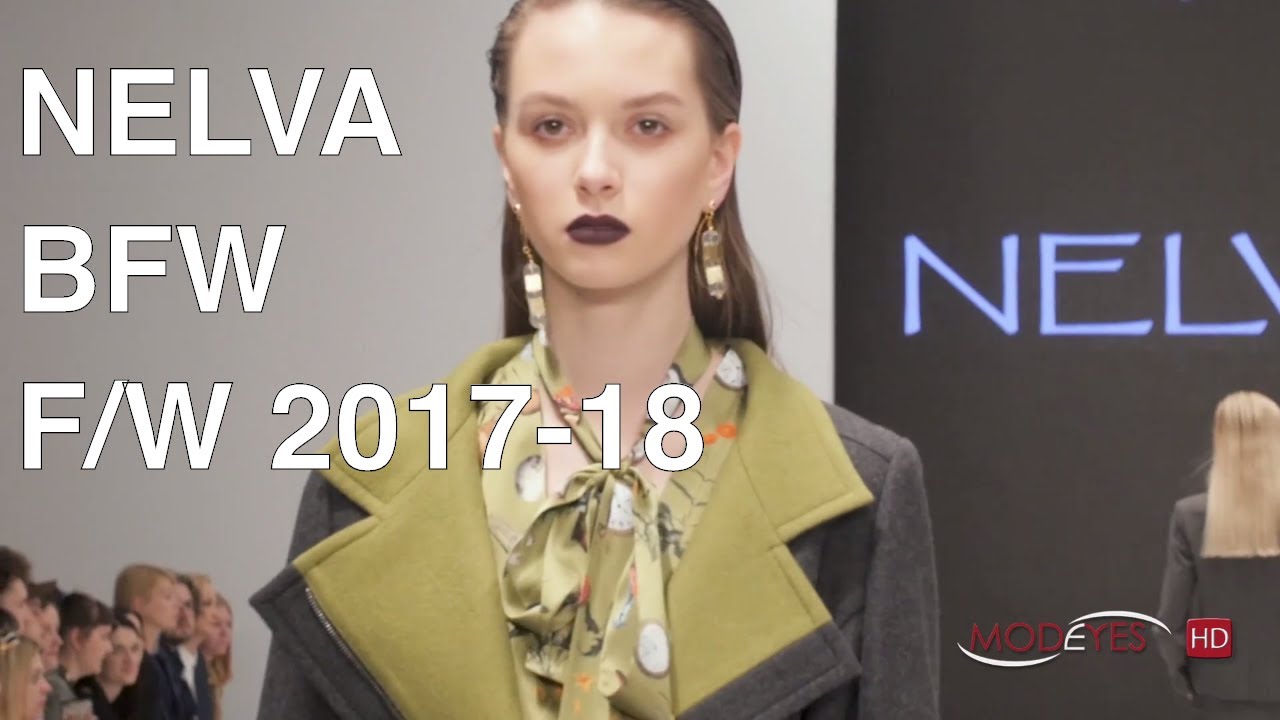 NELVA | FALL / WINTER 2017-18 | FASHION SHOW | EXCLUSIVE - YouTube