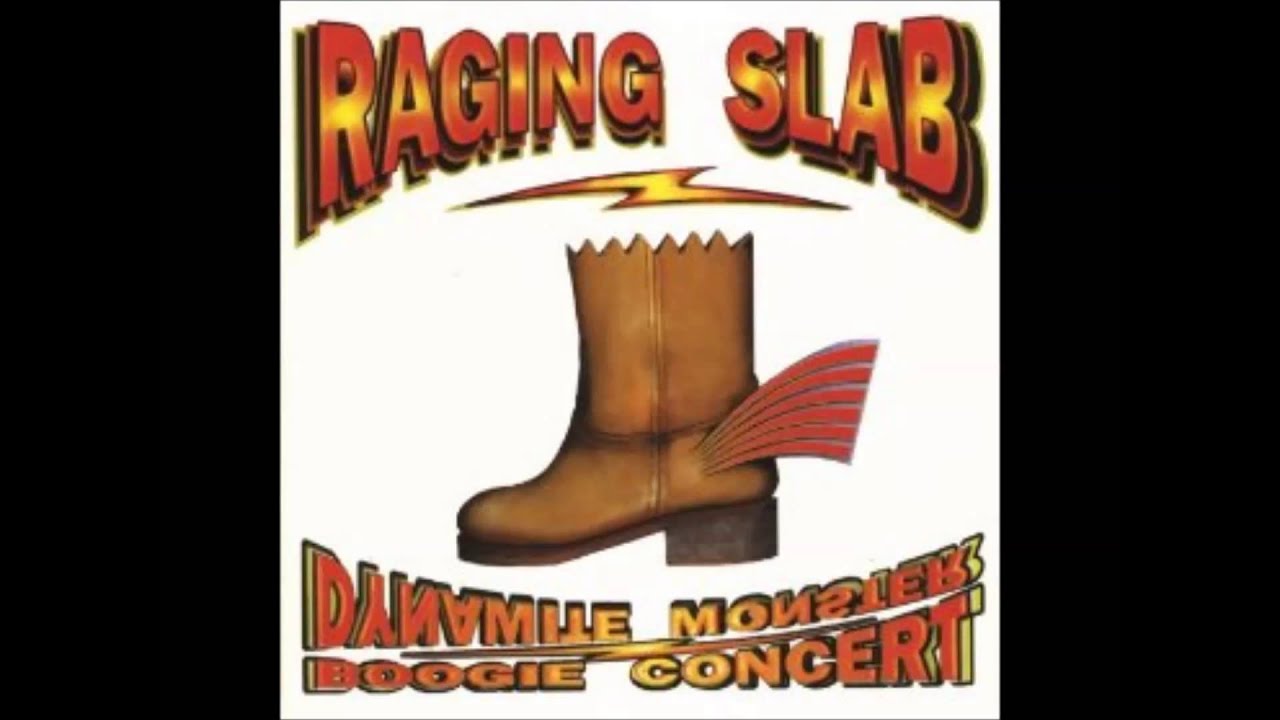 Raging Slab Dynamite Monster Boogie - YouTube