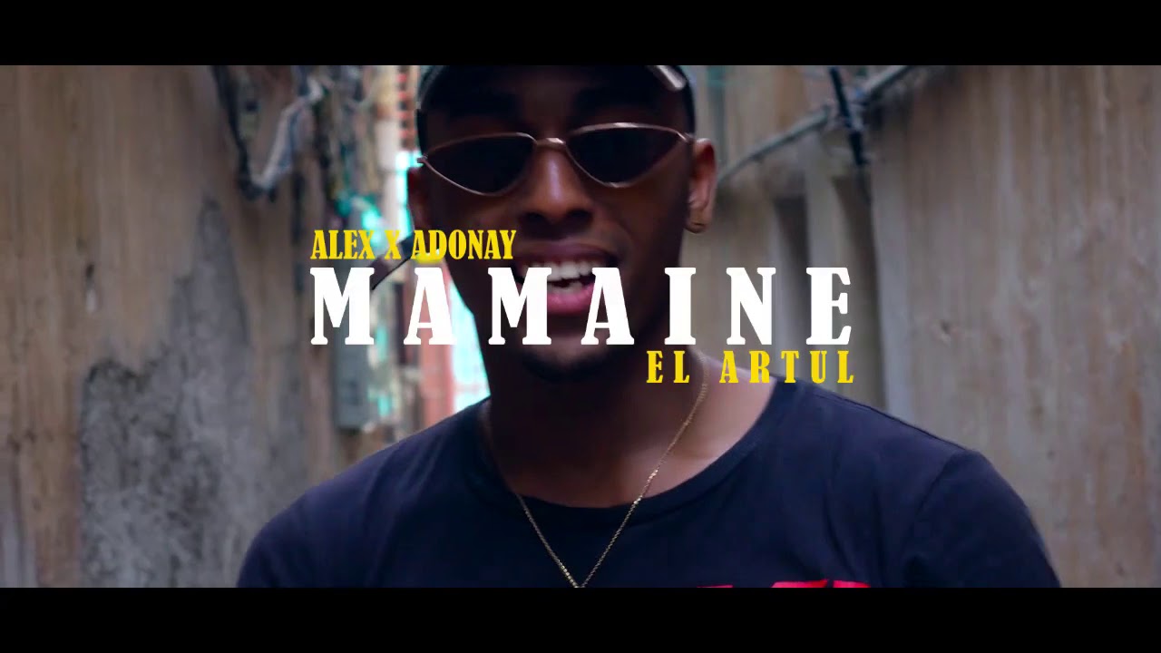 Mamaine- 1 de junio de 2020- Estreno Premiere Cuba Alex Adonay Feat El ...