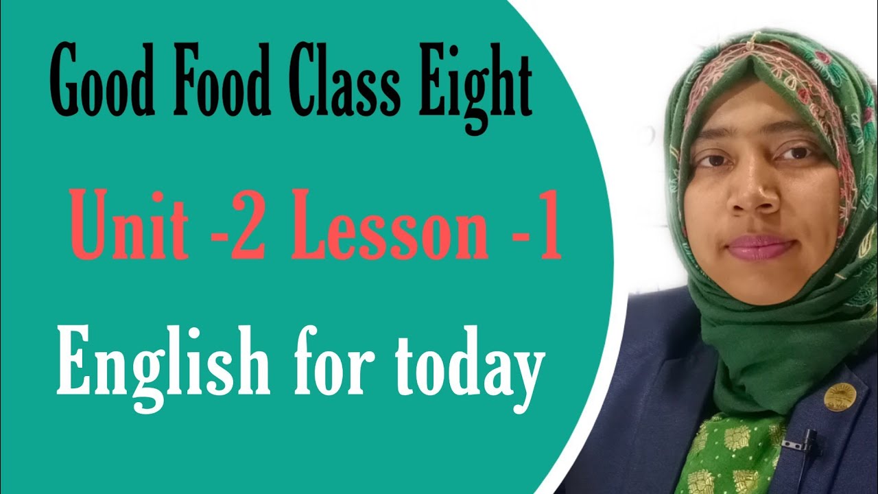Good Food Class Eight | JSC English Class 8 Good Food | English 1st ...