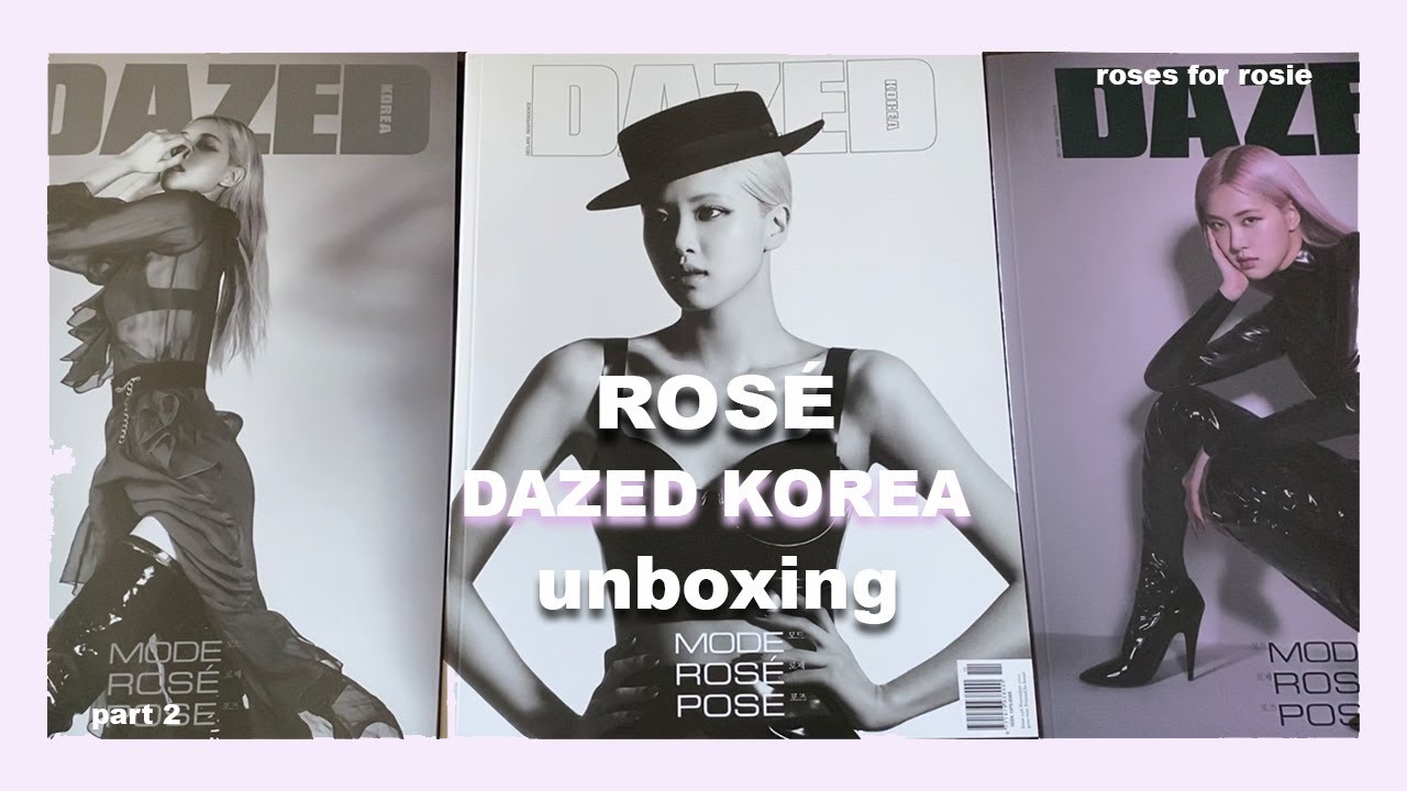 unboxing blackpink rosé dazed korea magazine november 2020 - YouTube