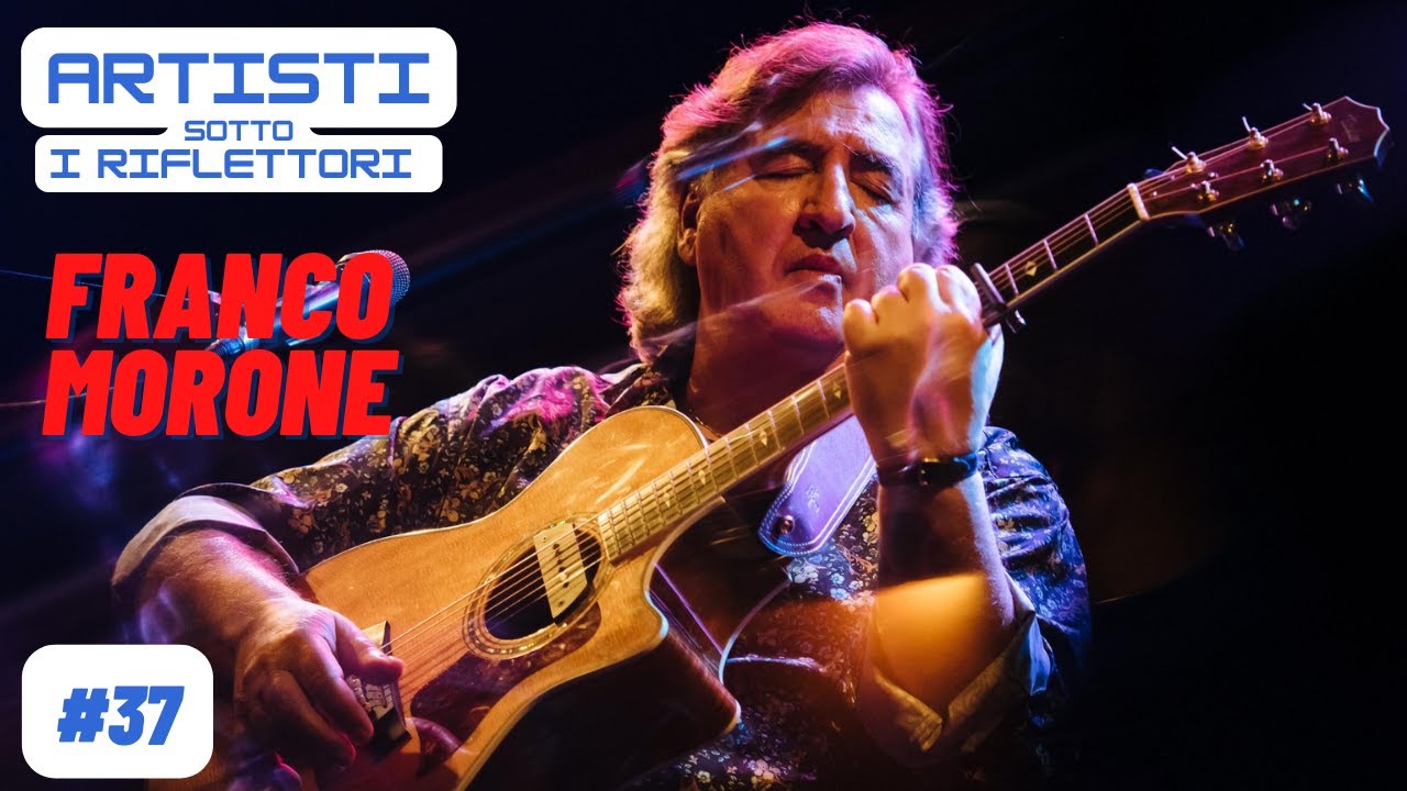 ARTISTI SOTTO I RIFLETTORI - FRANCO MORONE - YouTube