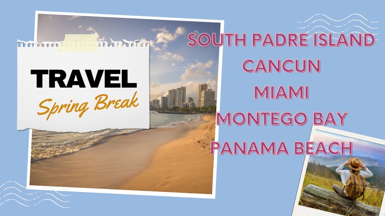What are the top Spring Break Destinations for College Students - YouTube