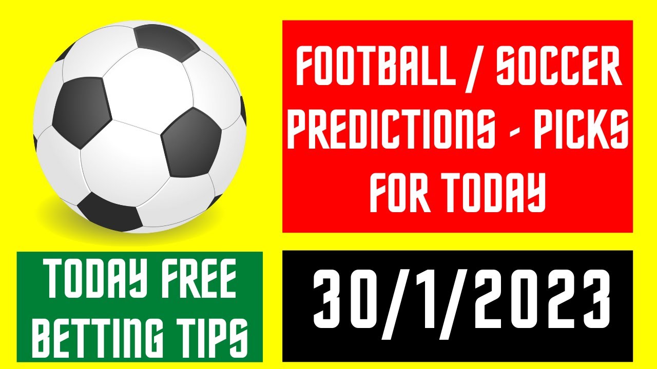 FOOTBALL PREDICTIONS TODAY (30/1/2023) SURE TIPS BEST SOCCER MATCHES ...