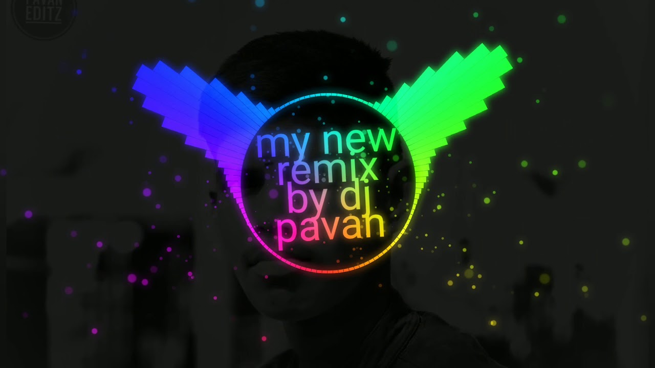 Dj pavan my new mix - YouTube