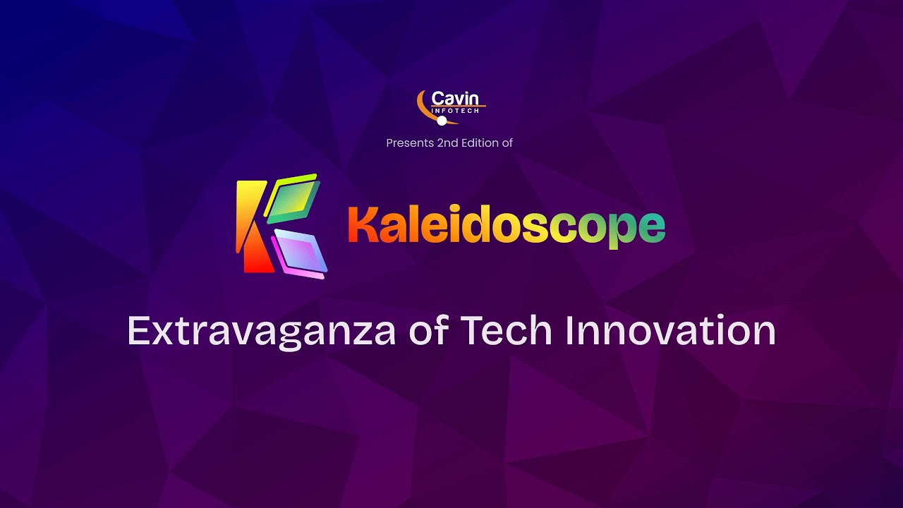 KALEIDOSCOPE 2024 - Cavin Infotech - YouTube