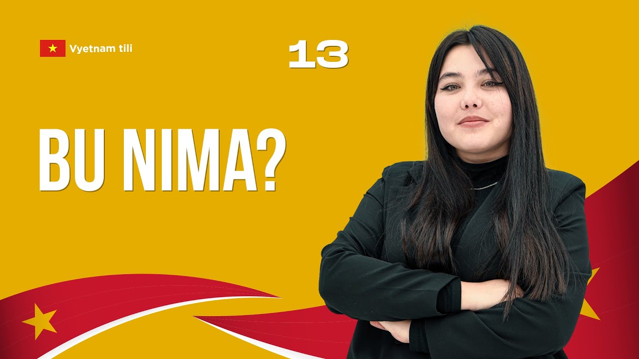 Bu nima? | 13-dars | Vyetnam tilini 0 dan o'rganish - YouTube