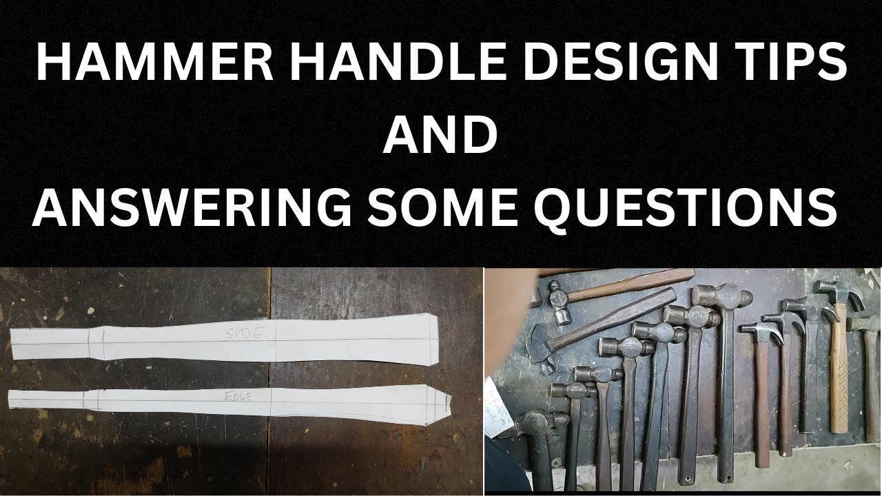 HAMMER HANDLE DESIGN TIPS AND ANSWERING SOME QUESTIONS - YouTube