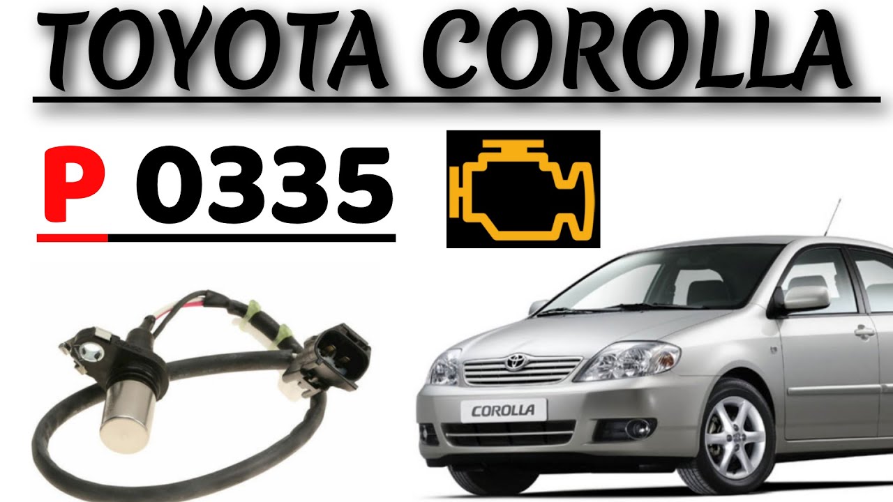 P 0335 TOYOTA COROLLA || CRANKSHAFT POSITION SCENCER #engine - YouTube