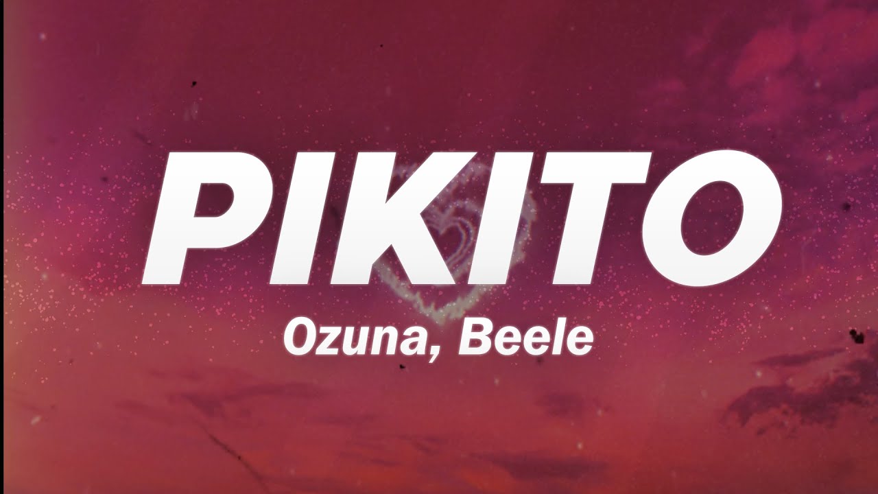 Ozuna, Beéle - Un Pikito ️ (Letra) - YouTube