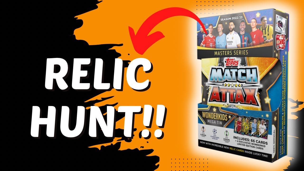 Let’s Go *Relic Hunting* | Match Attax 2022/23 Wonderkids Mega Tin ...