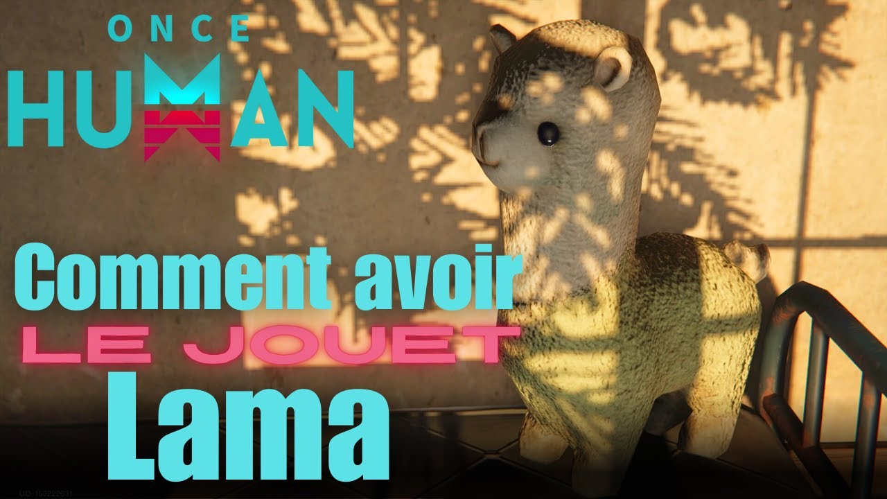 Comment avoir le jouet Lama | Once Human - YouTube