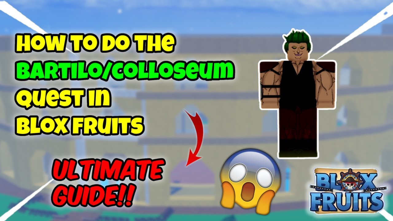 The ULTIMATE GUIDE to completing the *BARTILO/COLLOSEUM* Quest - Blox ...