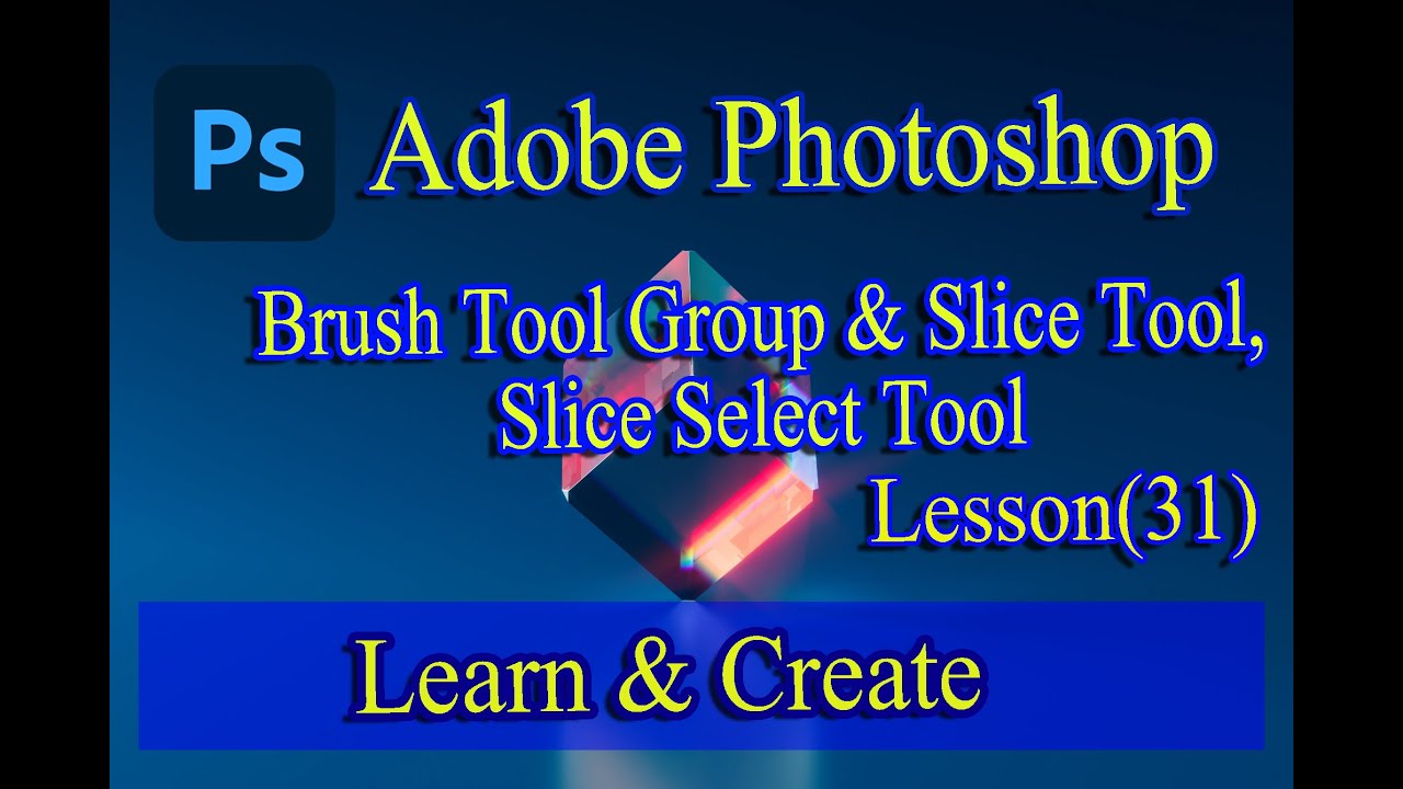 Brush Tool Group & Slice Tool & Slice Select Tool အသုံးပြုနည်း In Adobe ...