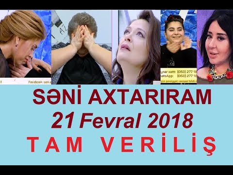 Seni axtariram 21.02.2018 Tam verilis / Seni axtariram 21 fevral 2018