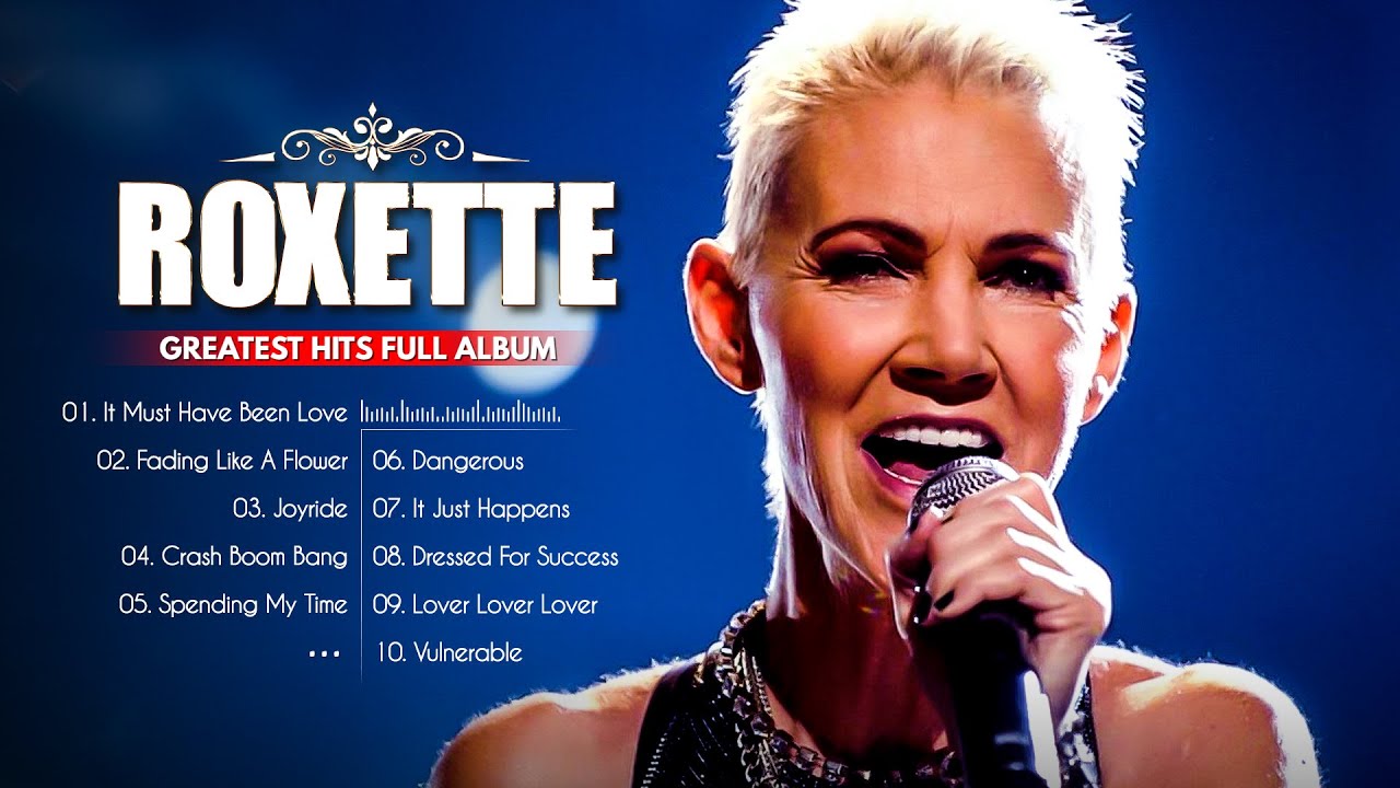 The Very Best Of Roxette Songs 🌞 Roxette Greatest Hits Full Album 🌞 ...