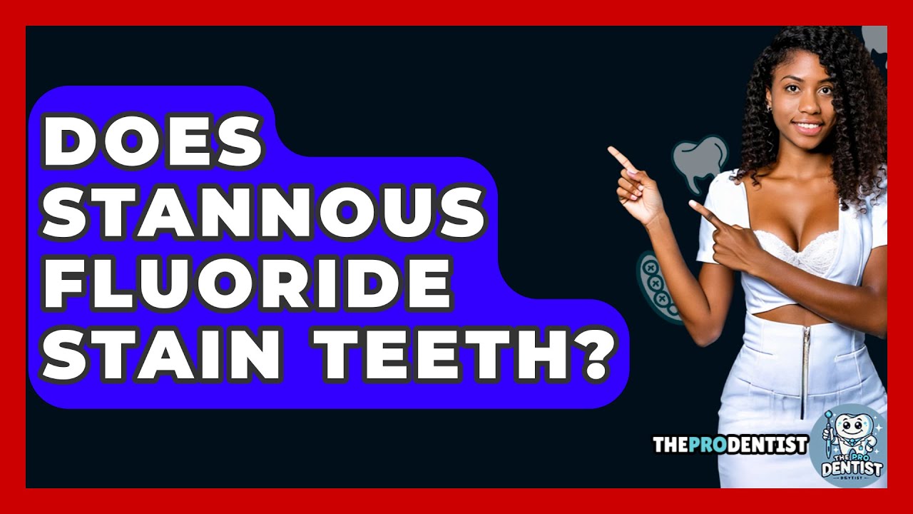 Does Stannous Fluoride Stain Teeth? - The Pro Dentist - YouTube