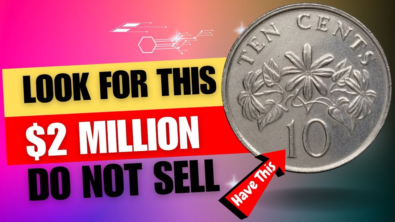 "Rare Coin Alert: 1991 Singapore 10 Cent Coin Value Skyrocketing ...