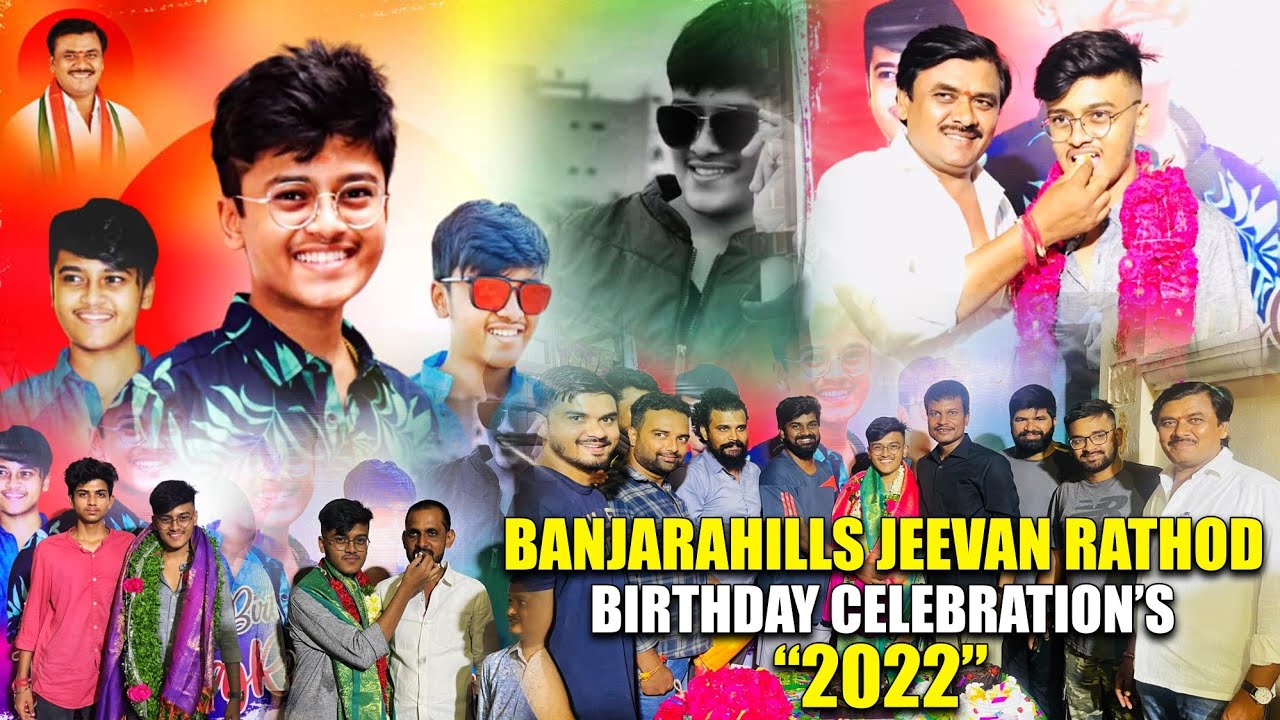 BANJARAHILL'S JEEVAN RAJ RATHOD BIRTHDAY CELEBRATION'S 2022 ...
