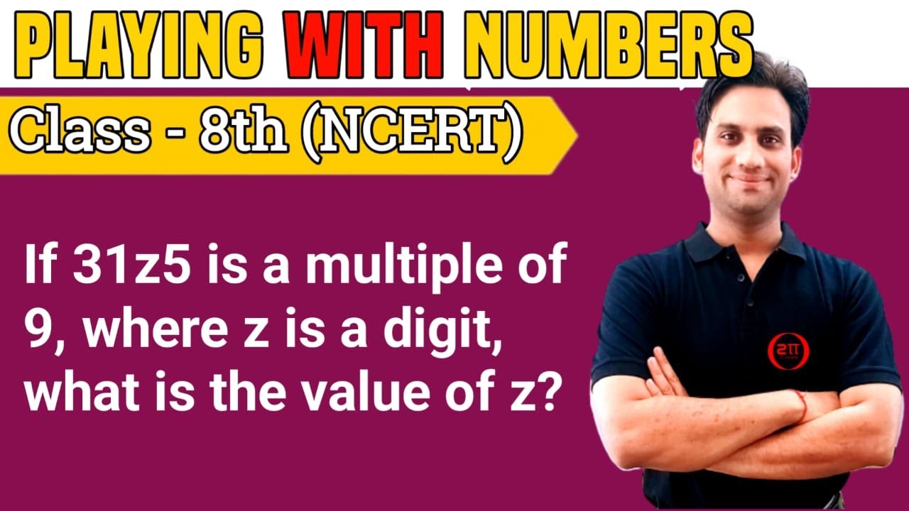 If 31z5 Is A Multiple Of 9 Where Z Is A Digit What Is The Value Of Z