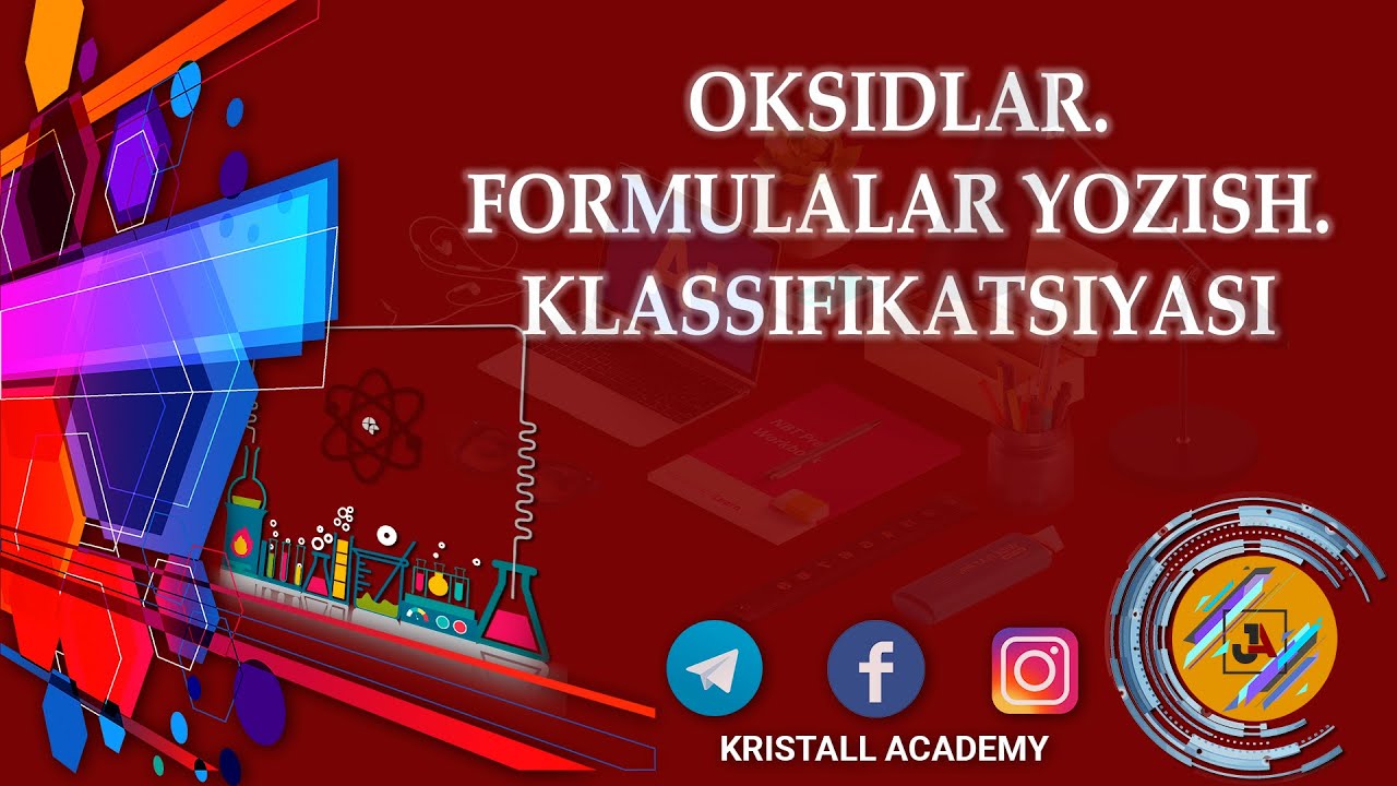 OKSIDLAR FORMULALARINI YOZISH | OKSIDLARNING KLASSIFIKATSIYASI - YouTube