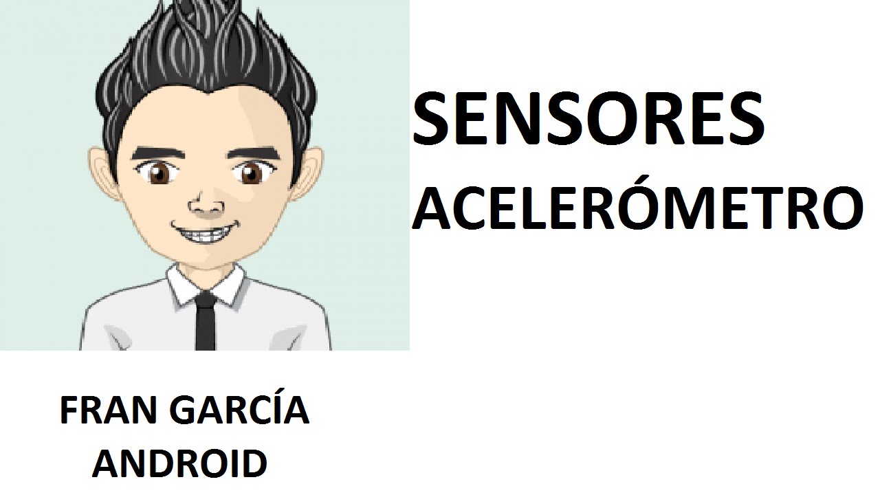 20. Sensores. Acelerómetro (Programación Android Studio tutorial ...