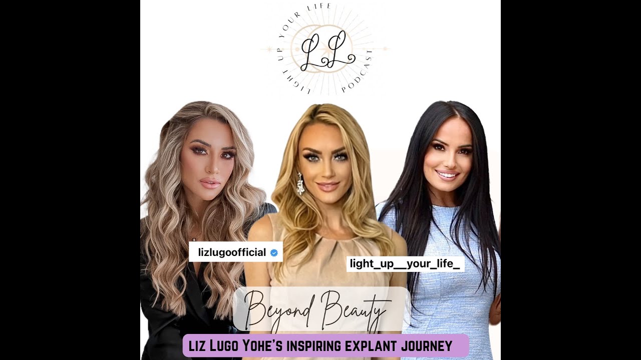 Beyond Beauty: Liz Lugo Yohe's Inspiring Explant Journey - YouTube