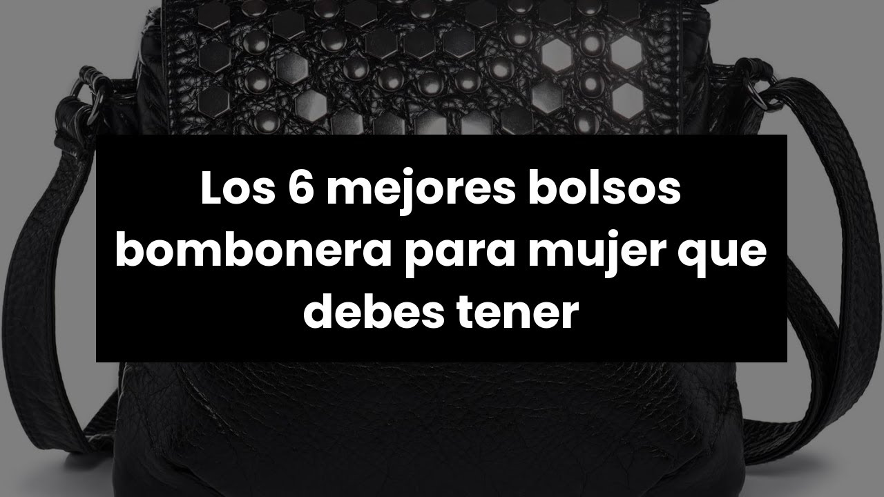 Bolso bombonera mujer: Los 6 mejores bolsos bombonera para mujer que ...