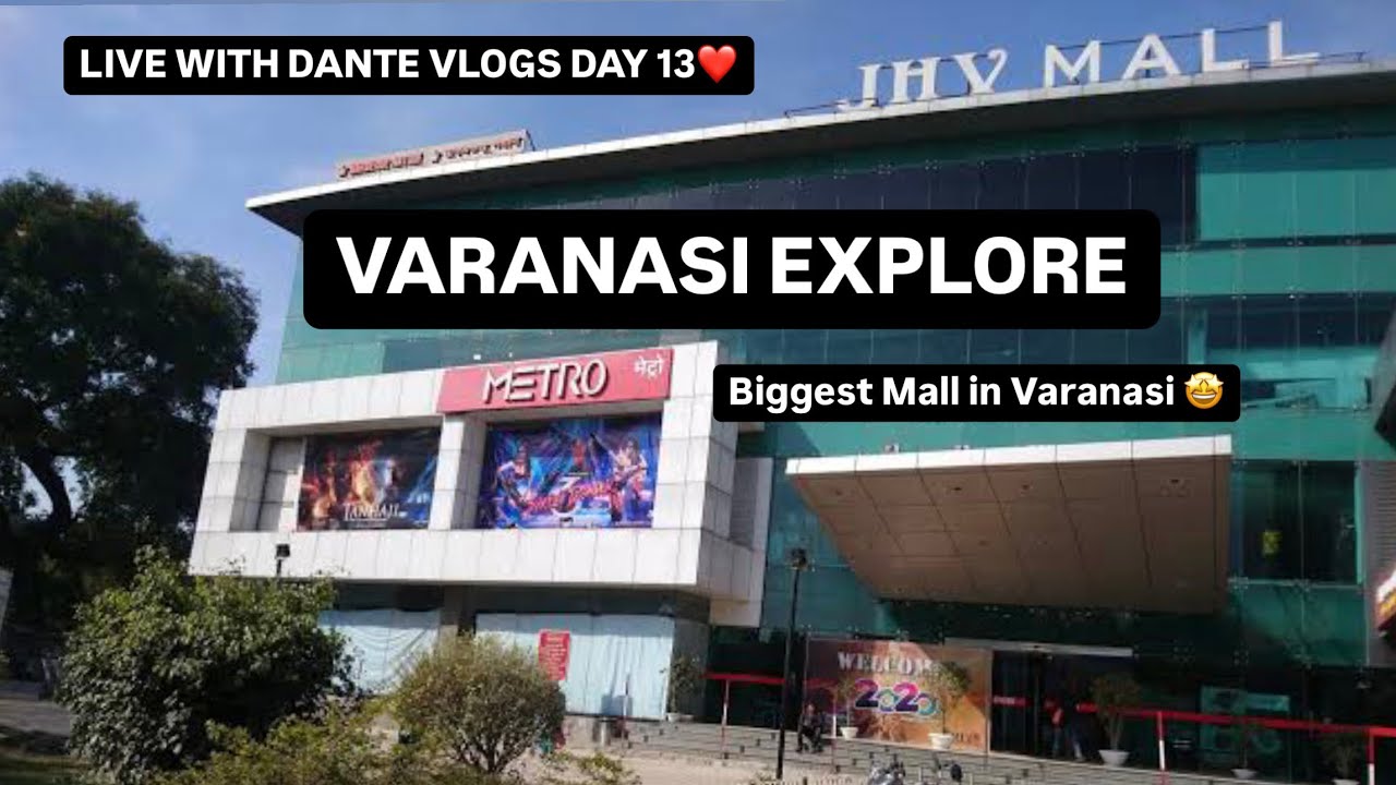 Best Mall in Varanasi🥹/ JHV mall ️/LIVE WITH DANTE VLOGS DAY 13 ️ ️ ...