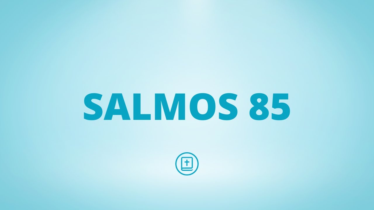 Fé e Devoção Profunda - Salmos 85 - YouTube