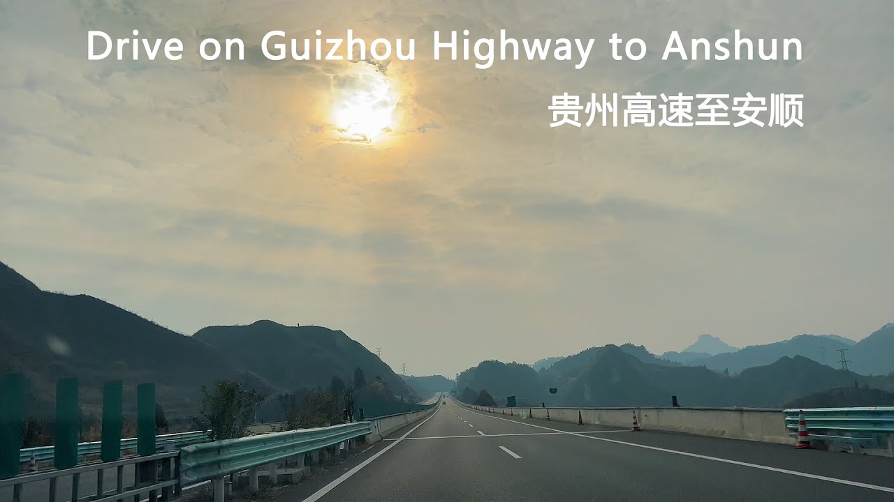China Road Trip S1E3 Part 1| Drive on Guizhou highway to Anshun 4K ...