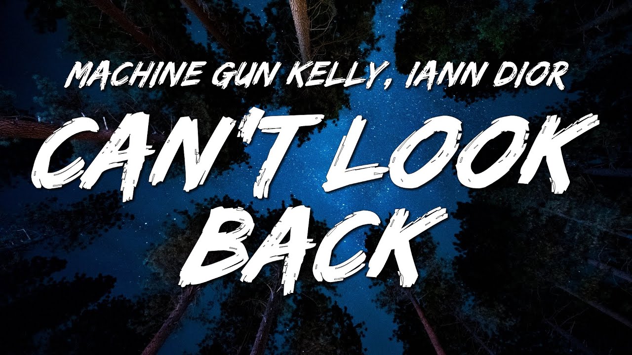 Machine Gun Kelly - can’t look back (Lyrics) - YouTube