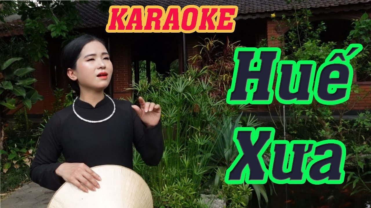 HUẾ XƯA - KARAOKE TONE NỮ - THẢO NGUYÊN KARAOKE | KARAOKE CHẤT LƯỢNG ...