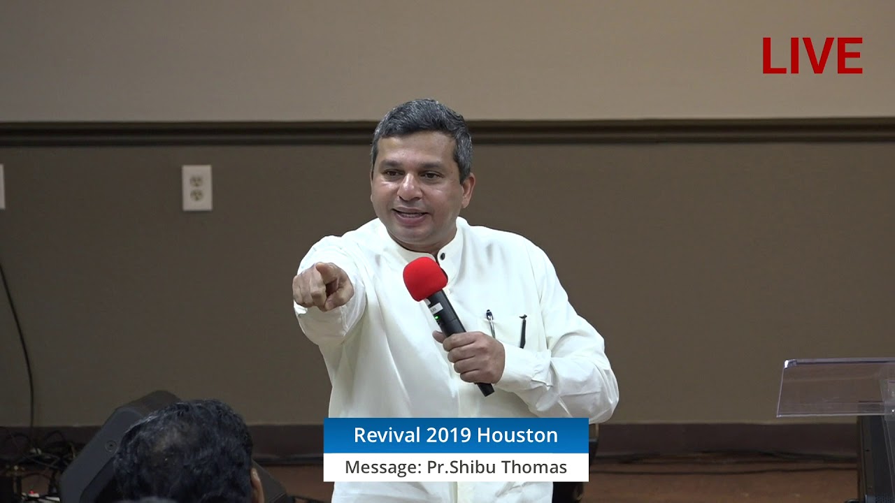 Revival 2019 Houston Day 5 Morning Pr Shibu Thomas 1 of 2 - YouTube