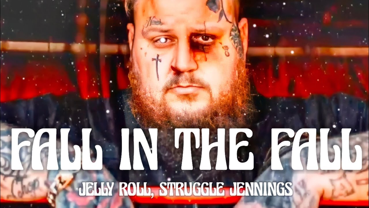 Jelly Roll - Fall In The Fall (Lyrics country) - YouTube