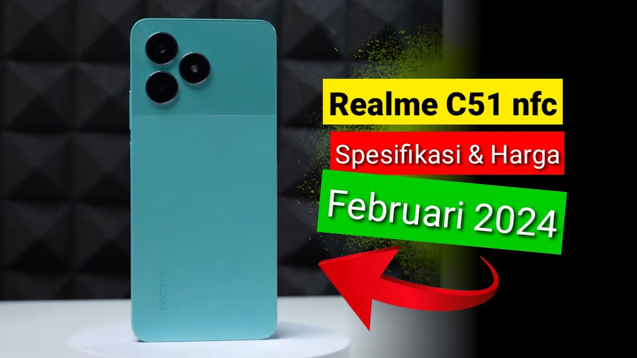 Realme C51 NFC Spesifikasi Dan Harga Terbaru Di Bulan Februari 2024 # ...