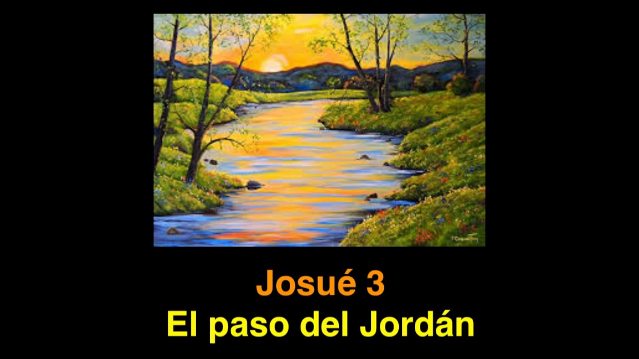 Josué 3: El paso del Jordán - YouTube