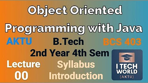 Object Oriented Programming with Java (AKTU) - 2nd Year B.Tech 4th Sem (BCS-403) CSE/IT etc ...