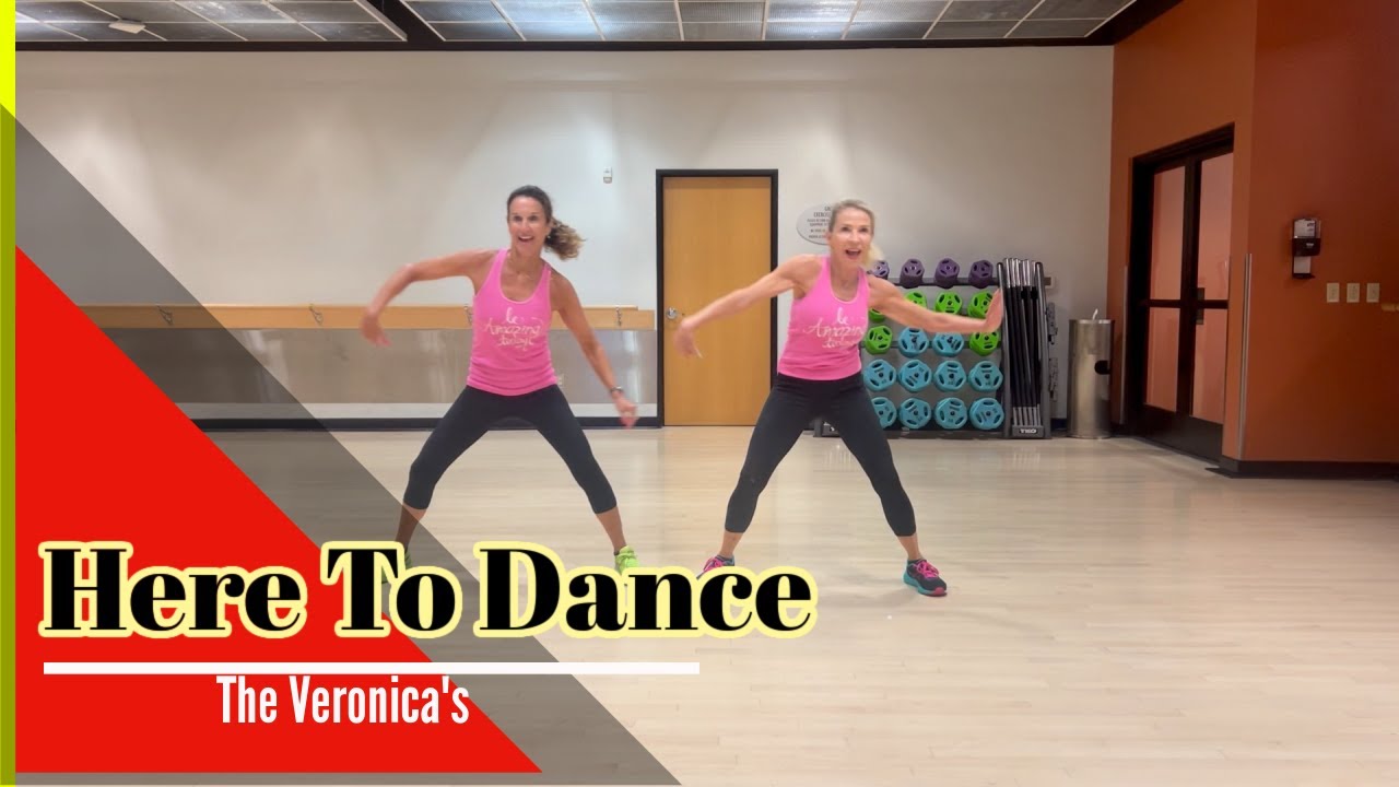 HERE TO DANCE - The Veronica's - Fired UP Dance Fitness. Zumba or Dance ...