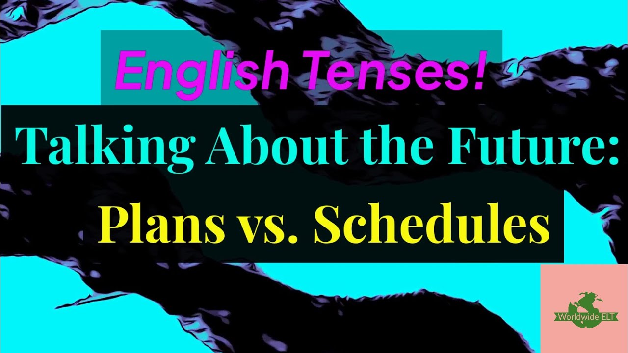 Talking About the Future: Plans vs. Schedules (Unit 7Z, Level A2) - YouTube
