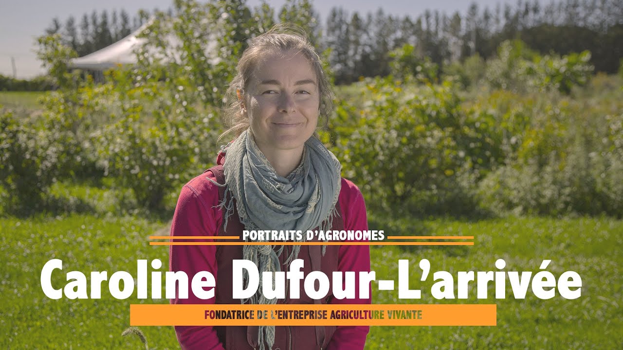 Portraits d'agronomes - Caroline Dufour-L'arrivée - Fondatrice de l ...