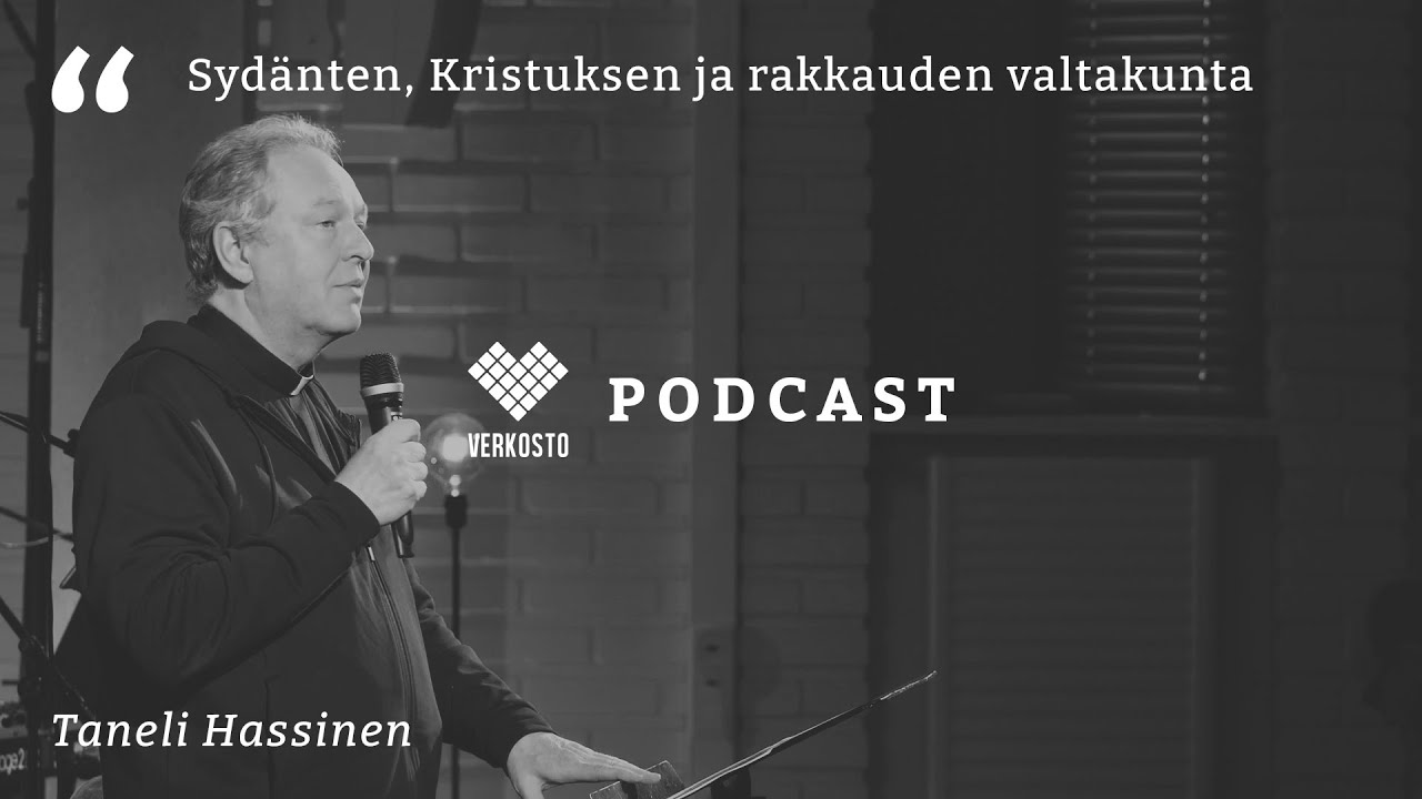 Sydänten, Kristuksen ja rakkauden valtakunta - Taneli Hassinen - YouTube