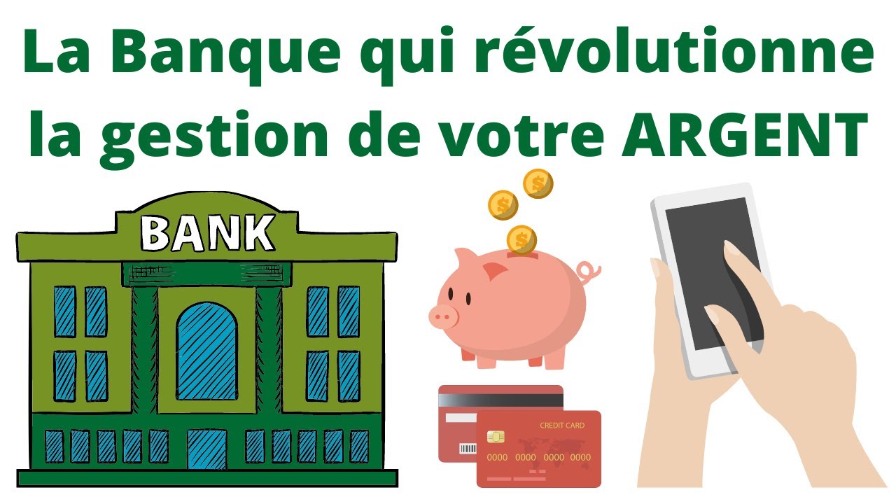 La Banque qui révolutionne la gestion de votre argent - YouTube
